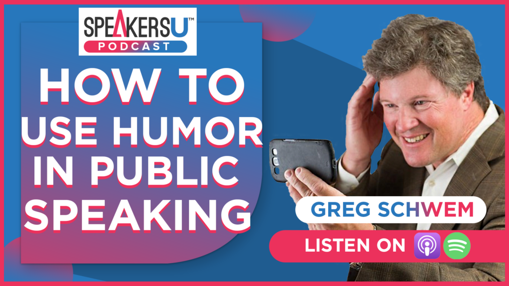 How To Use Humor In Public Speaking - #121 - Speakers U